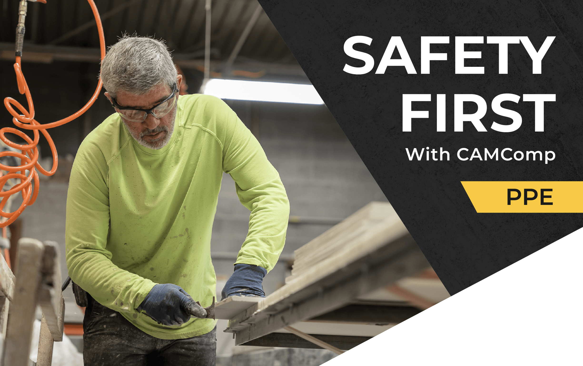 PPE in Construction: Protecting Your Workforce - CAMComp | Built for You